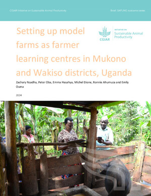 Setting up model farms as farmer learning centres in Mukono and Wakiso ...