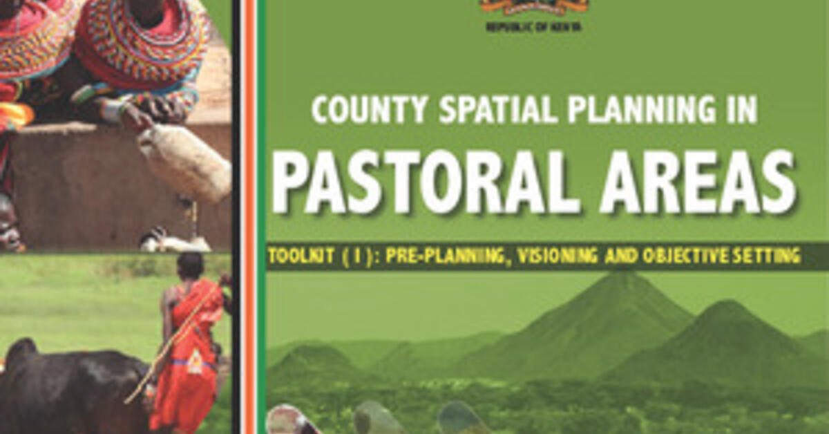 County Spatial Planning in pastoral areas, toolkit (I): Pre-planning ...