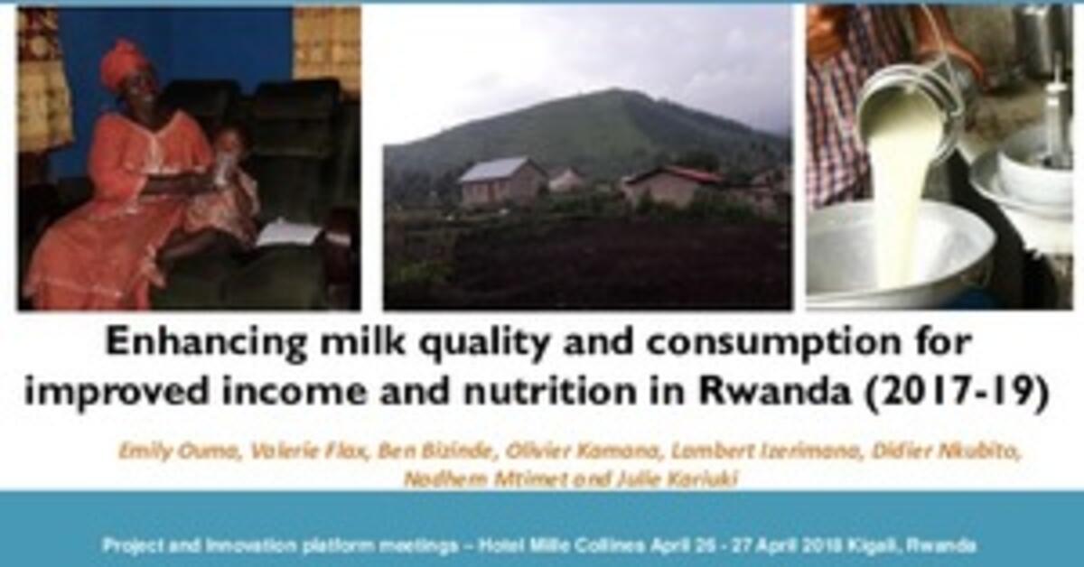 Enhancing milk quality and consumption for improved income and ...