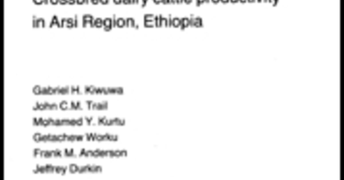 Crossbred dairy cattle productivity in Arsi region, Ethiopia
