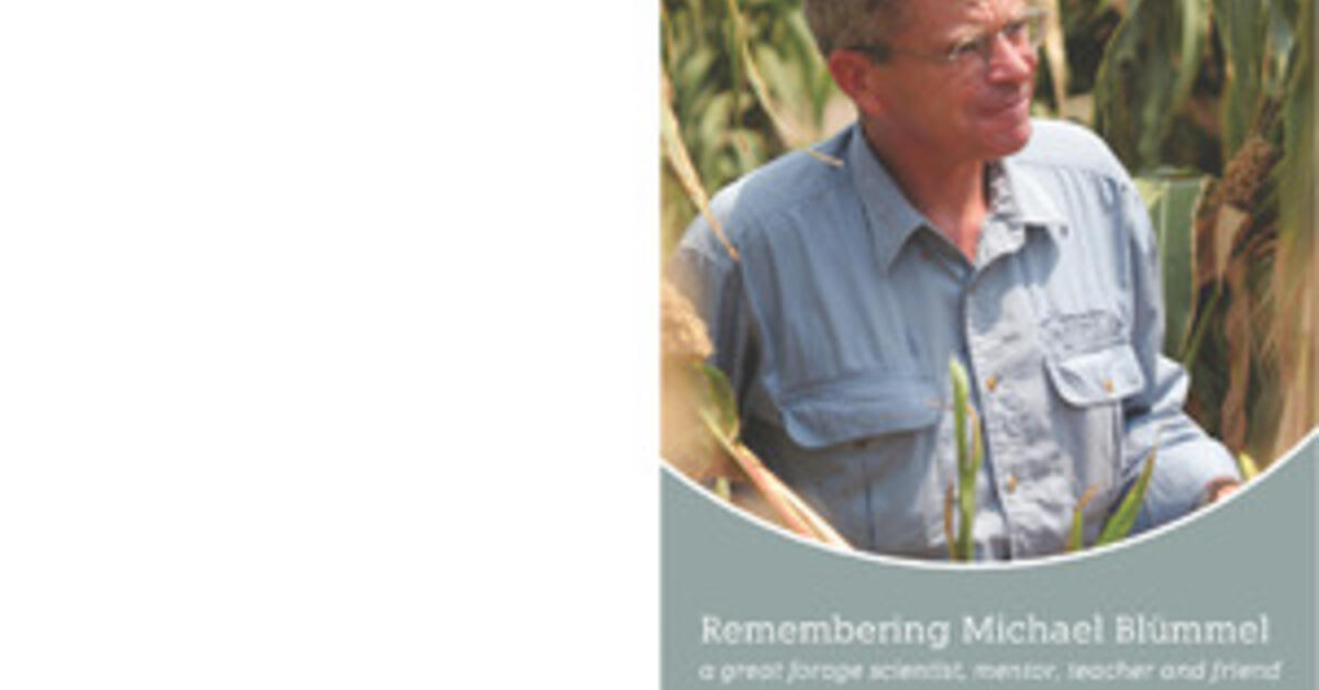Remembering Michael Blümmel A Great Forage Scientist Mentor Teacher