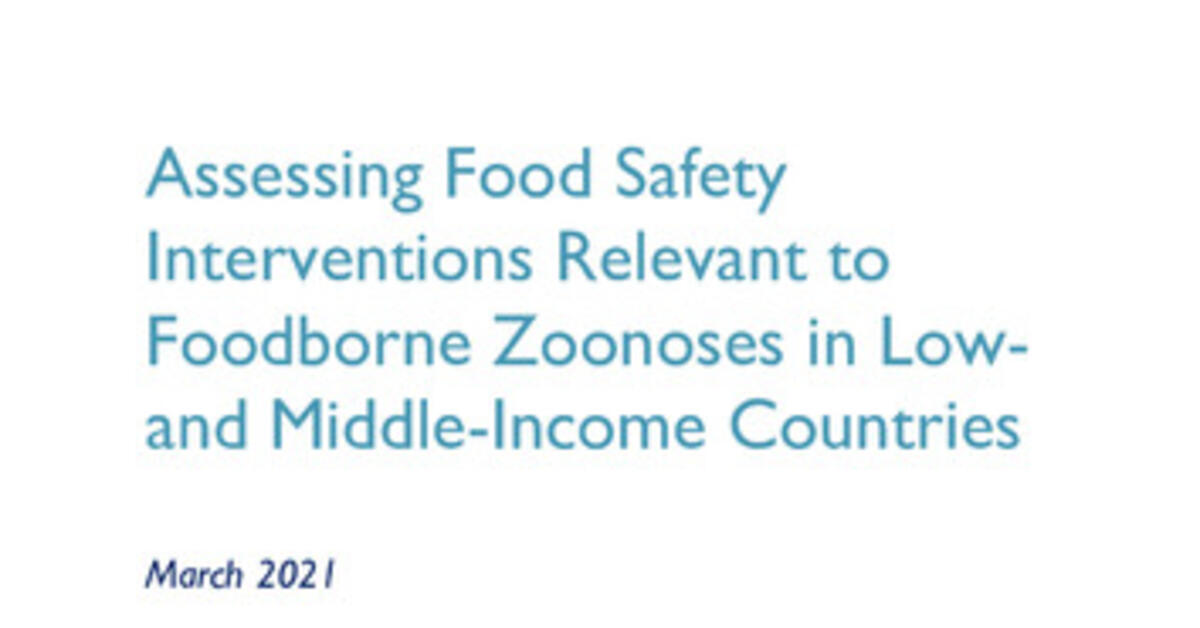 Assessing food safety interventions relevant to foodborne zoonoses in ...