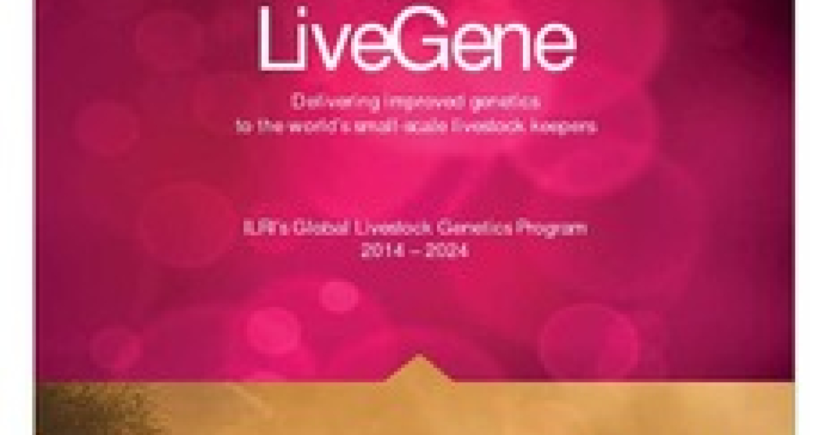 LiveGene—Delivering improved genetics to the world’s small-scale ...